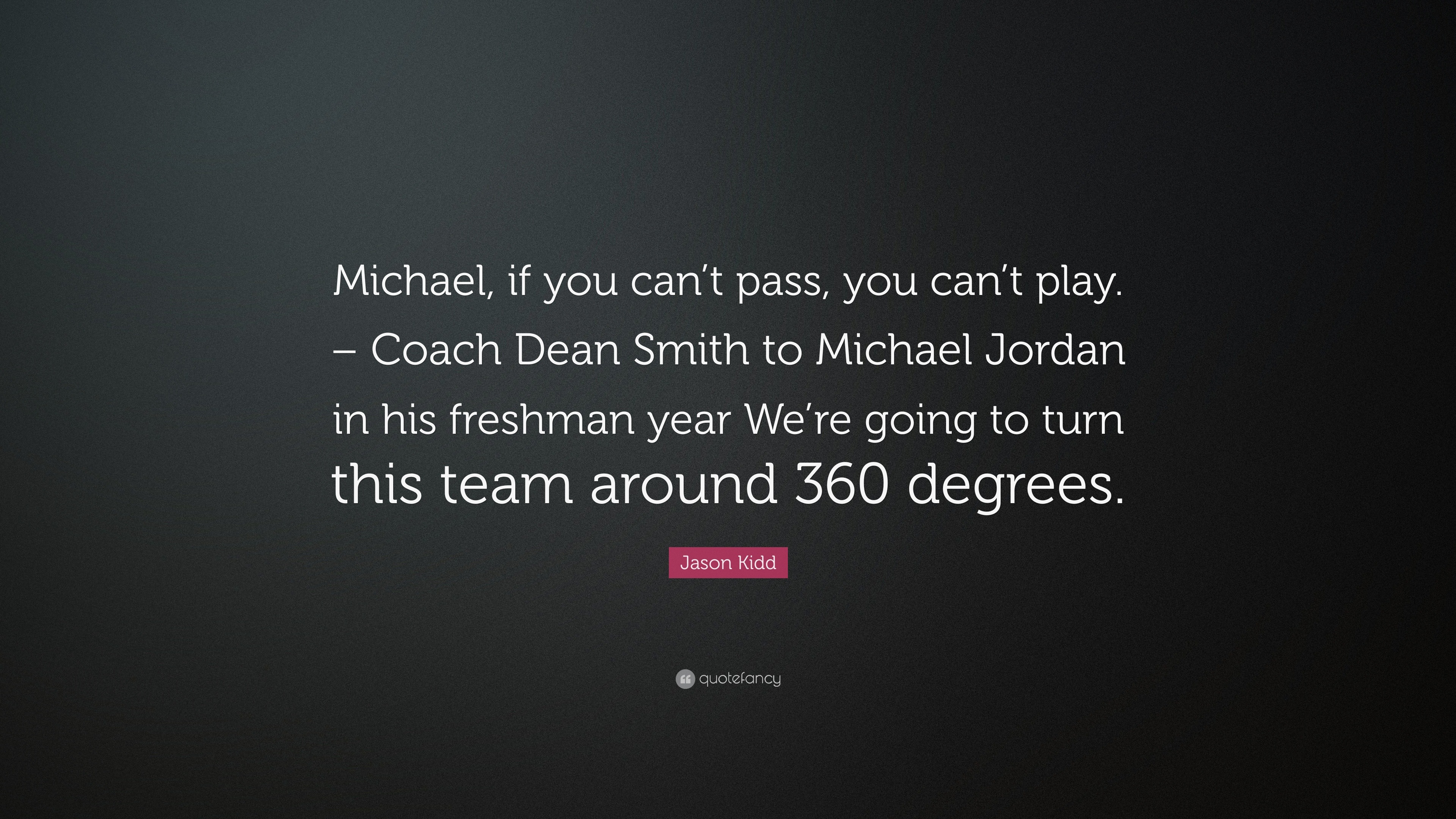 Jason Kidd Quote: “Michael, if you can’t pass, you can’t play. – Coach ...