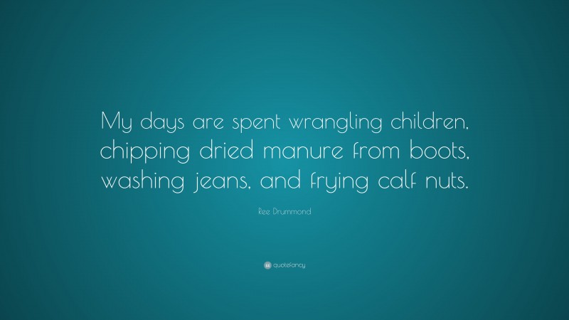 Top 25 Ree Drummond Quotes (2025 Update) - QuoteFancy