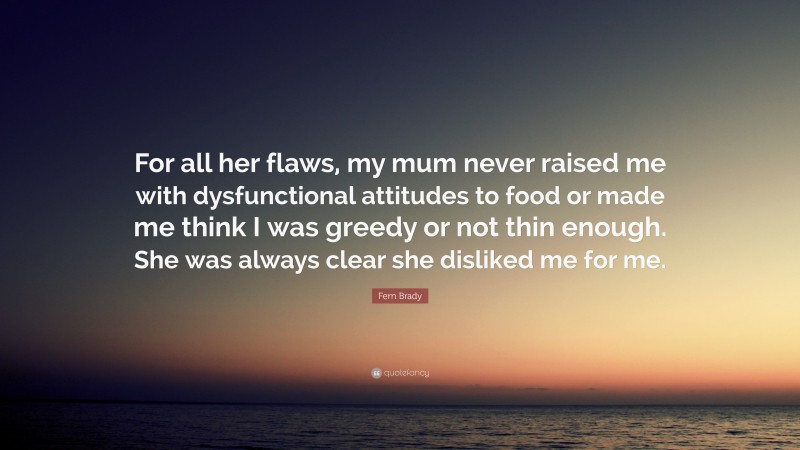 Top 10 Fern Brady Quotes (2026 Update) - QuoteFancy