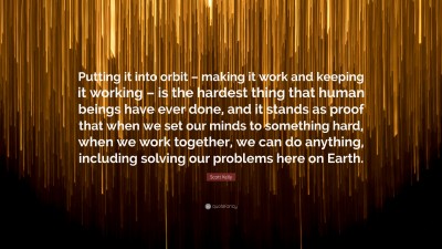 Scott Kelly Quote: “I’ve learned from watching my mother train to ...