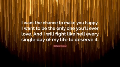 Melanie Harlow Quote: “Only you. Always you.”